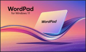WordPad for Windows 11: A Fresh & Fun Writing Tool