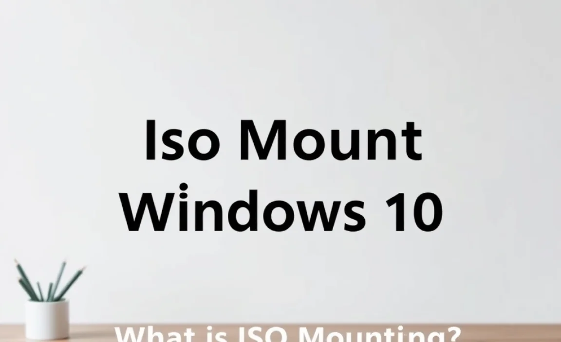 Easy Guide To Iso Mount For Windows 10: Step-By-Step - wingeek